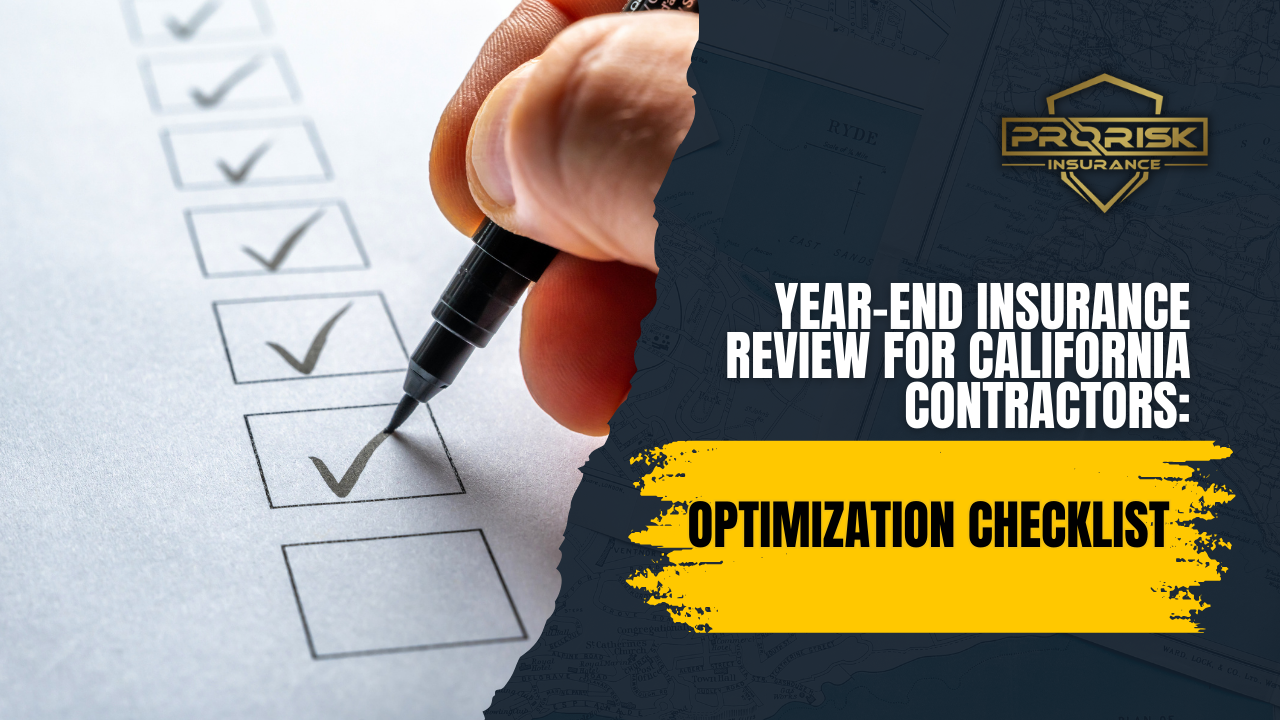 Year-End Insurance Review for California Contractors: Optimization ...